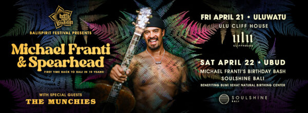 BaliSpirit Festival presents Michael Franti - Asian Itinerary